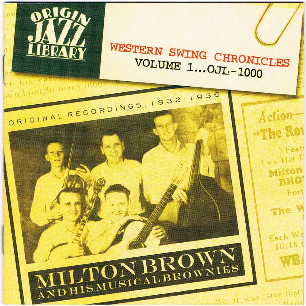 Western Swing Chronicles, Volume 1 Milton Brown and his Musical ...